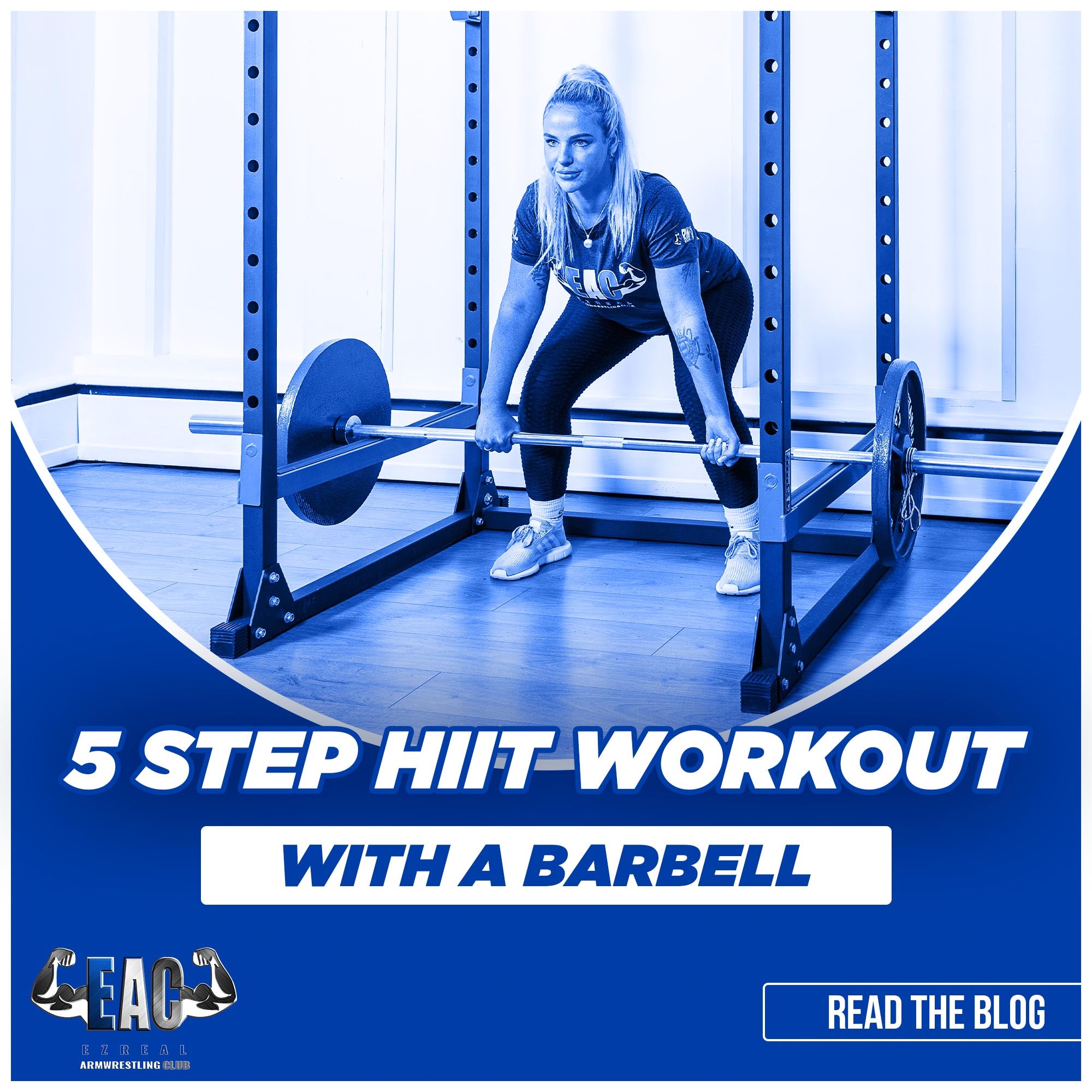 5 Step HIIT Workout with a Barbell – Ezreal Armwrestling Club
