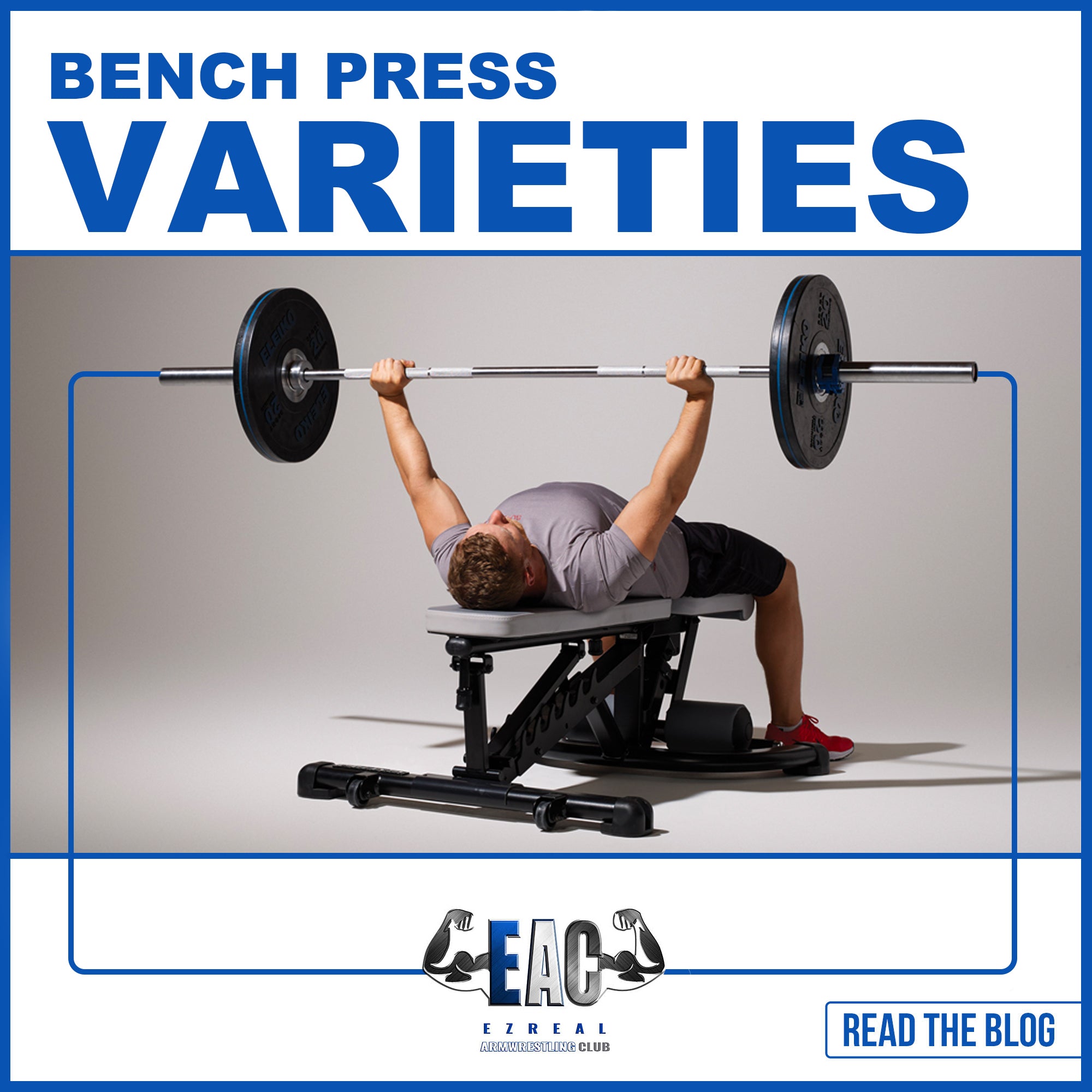 Bench Press Varieties – Ezreal Armwrestling Club